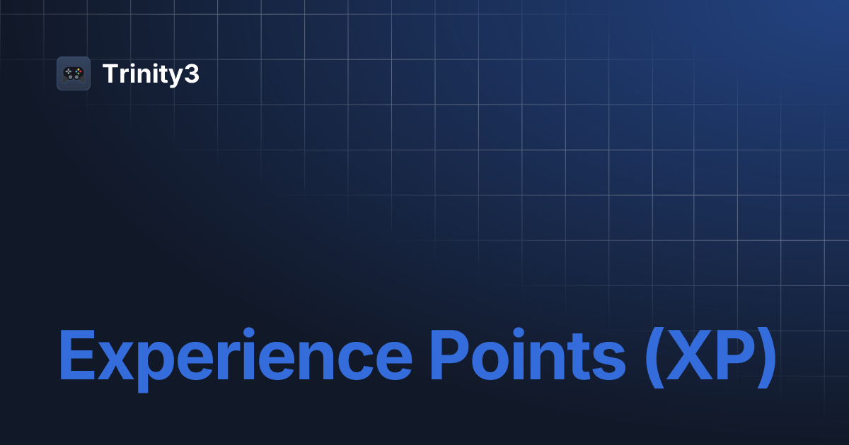 Experience Points (XP) | Trinity3