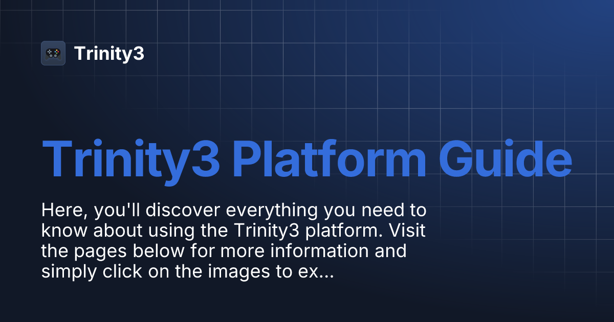Trinity3 Platform Guide | Trinity3