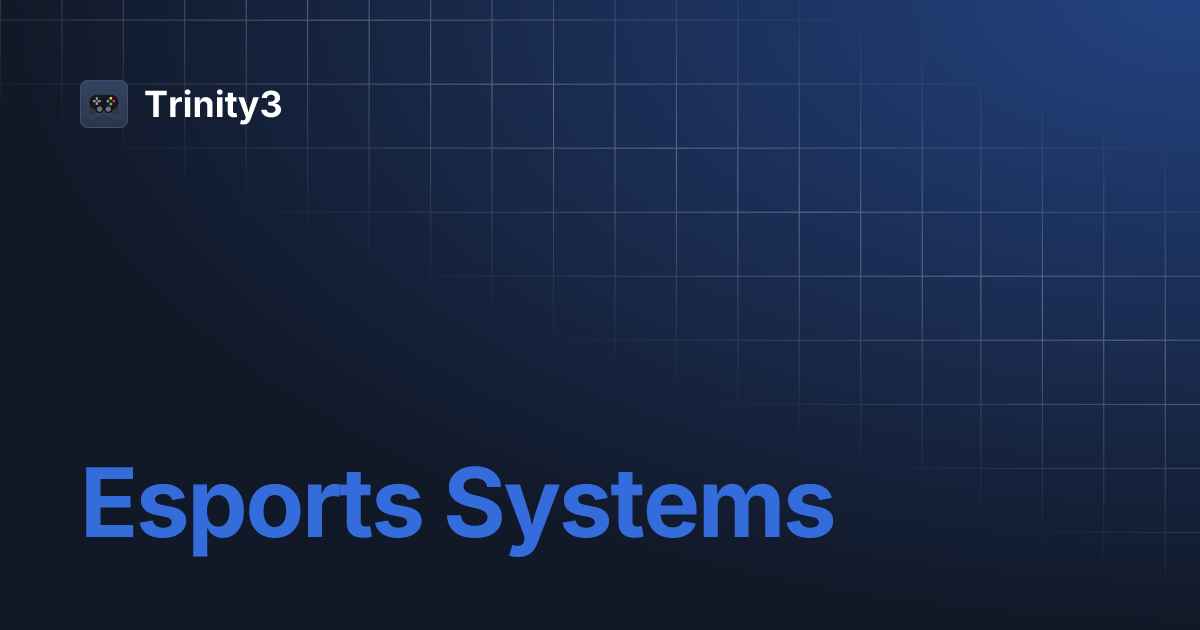 Esports Systems | Trinity3