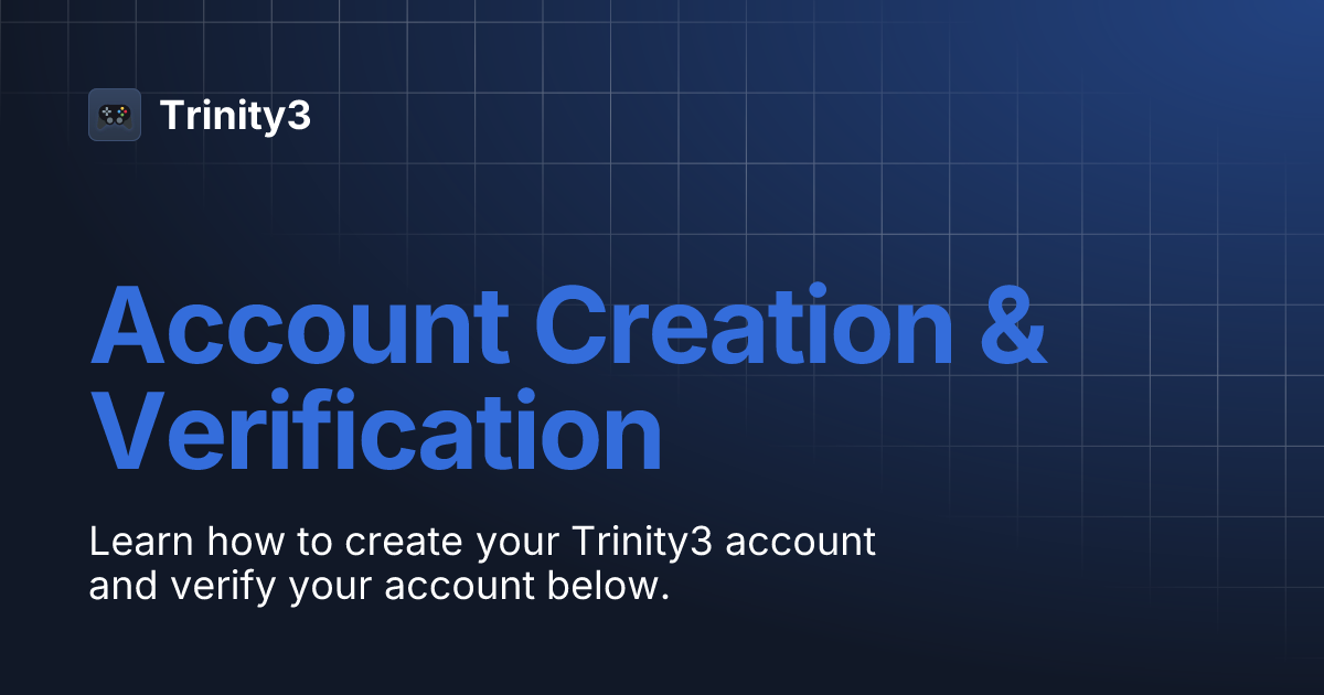 Account Creation & Verification | Trinity3